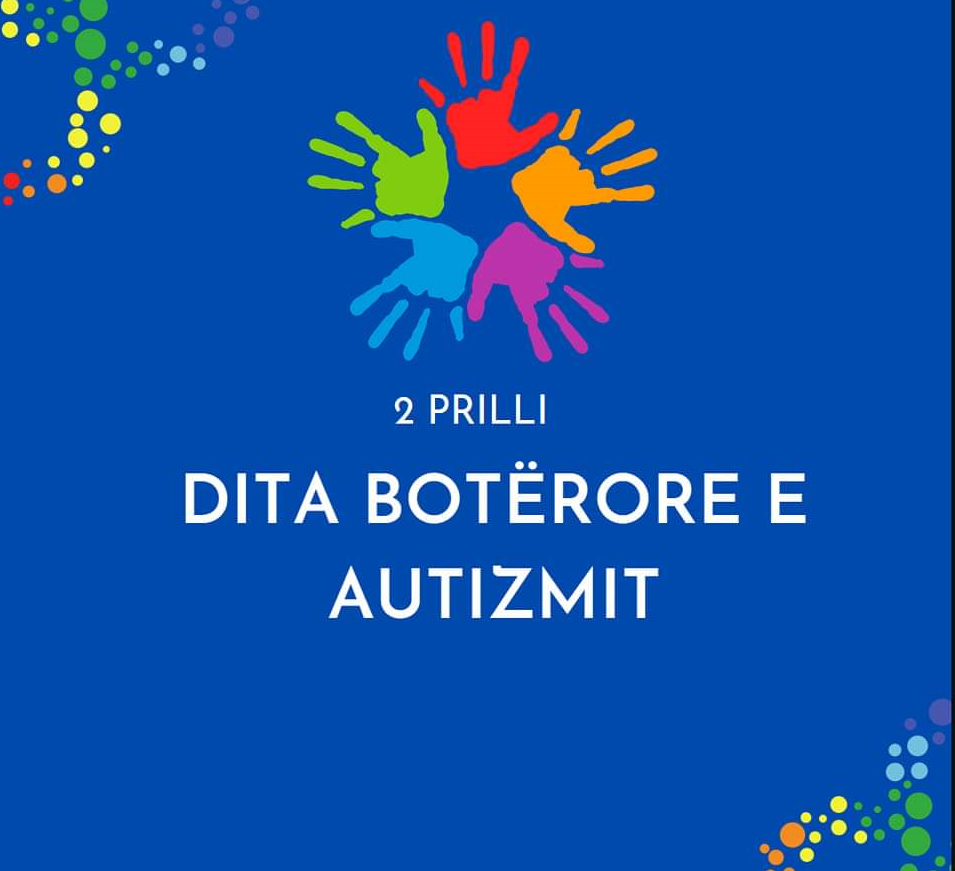 Dita Botërore e Ndërgjegjësimit për Autizmin | Puna Sociale